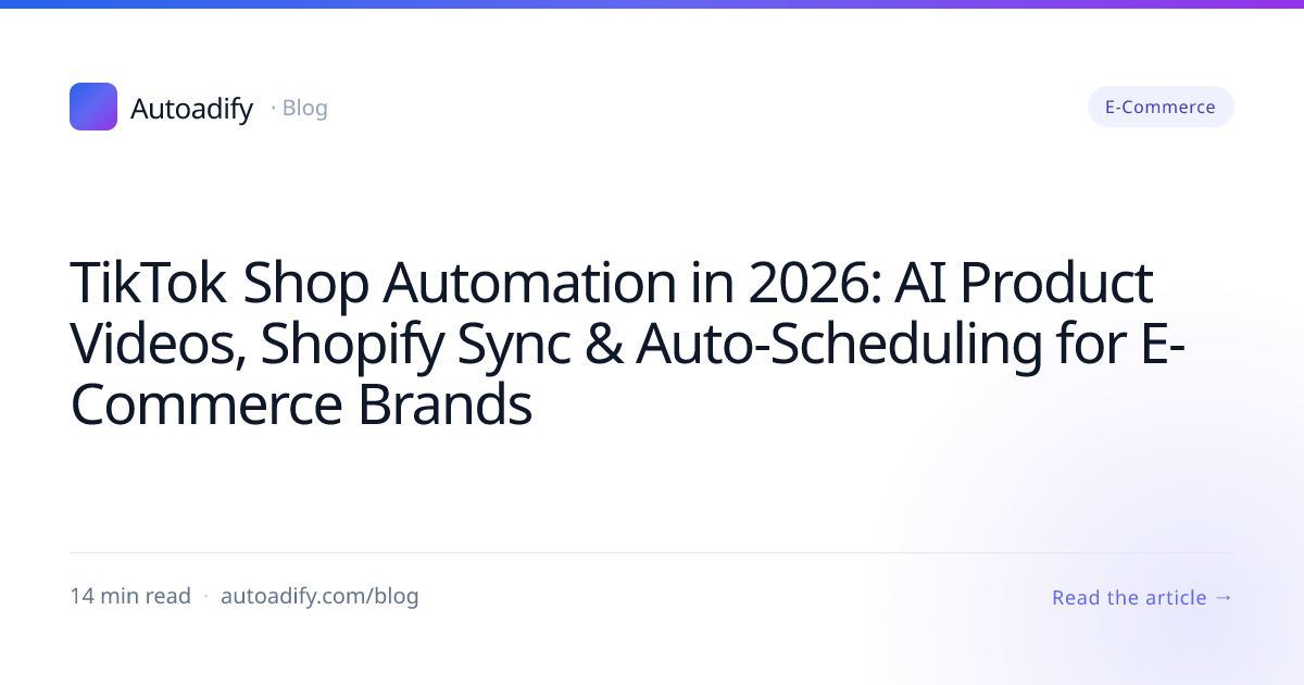 TikTok Shop Automation 2026: AI Product Videos, Shopify Sync ...