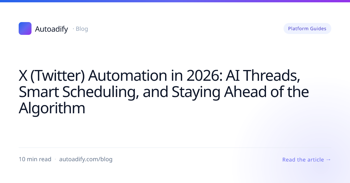 X (Twitter) Automation in 2026: AI Threads, Scheduling & Algorithm ...
